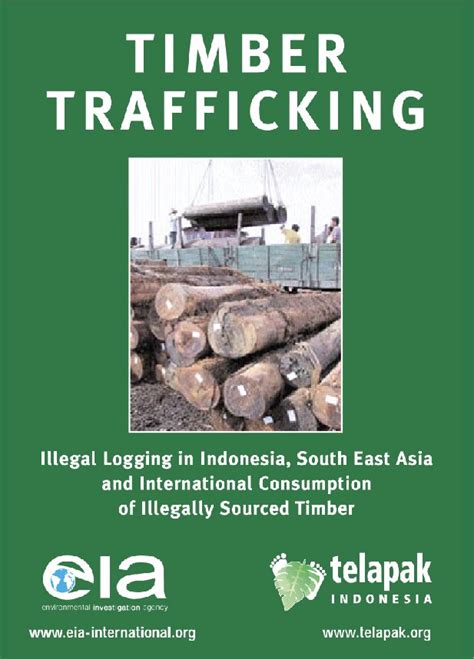 Timber Trafficking Illegal Logging In Indonesia South East Asia And International Consumption