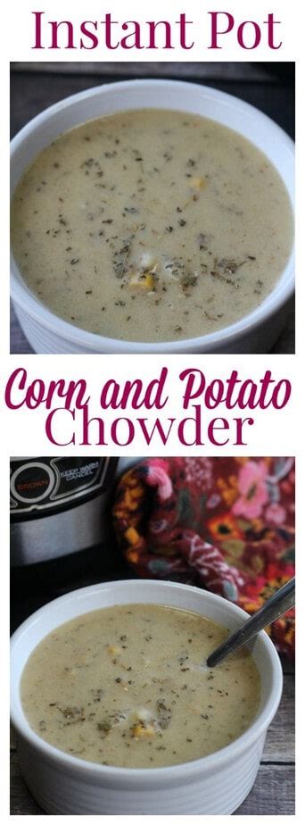 Pressure Cooker Potato And Corn Chowder This Mama Loves