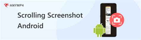 2 Ways To Capture Android Scrolling Screenshot A Full Guide