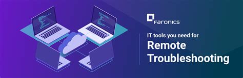 Remote Troubleshooting Essentials Must Have Tools