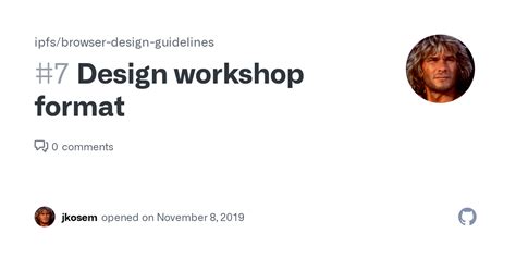 Design Workshop Format · Issue 7 · Ipfsbrowser Design Guidelines · Github