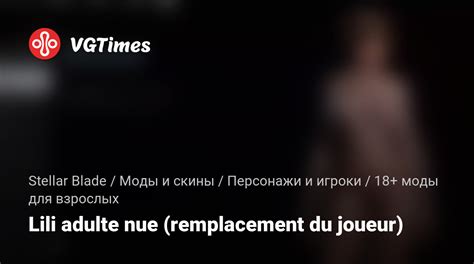 Stellar Blade — Lili Adulte Nue Remplacement Du Joueur Mods Pour Adultes 18 Personnages Stellar Blade — Lili Adulte Nue Remplacement Du Joueur Mods Pour Adultes 18 Personnages