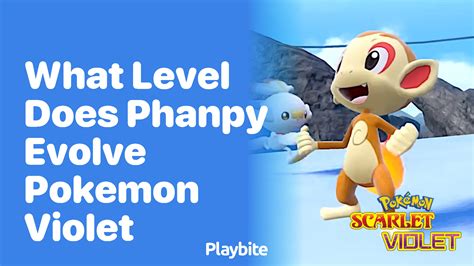 What Level Does Phanpy Evolve In Pokemon Violet Playbite