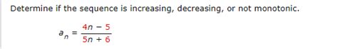 Solved Determine If The Sequence Is Increasing Decreasing