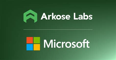 Arkose Labs Expands Strategic Relationship With Microsoft Including Expanding Its Services To