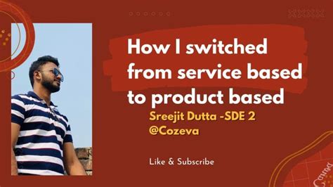 sreejit dutta on linkedin how i switched from service based to product