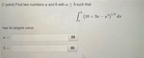 Solved 1 Point Find Two Numbers A And B With A≤b Such That