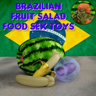 Brazilian Fruit Salad Erotic Food Sex Toys For DAZ By SnarlTheWerewolf