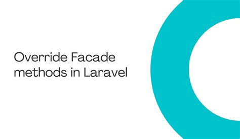 Smart Way To Override Facade Methods In Laravel