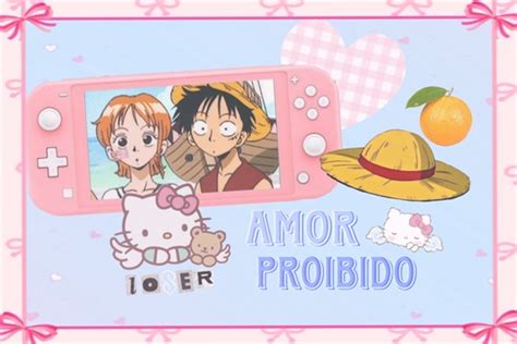 Hist Ria Amor Proibido Nami X Luffy Hist Ria Escrita Por Senhoritakat Spirit Fanfics E