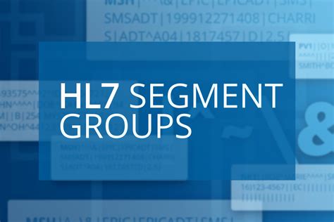 What Is An Hl7 Segment Group Interfaceware Blog