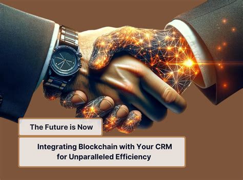 The Future Is Now Integrating Blockchain With Your Crm Web3 Enabler