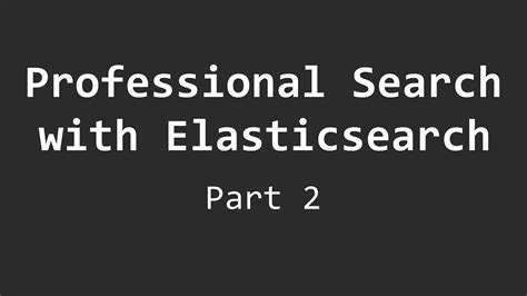 Professional Search With C And Elasticsearch Part Youtube