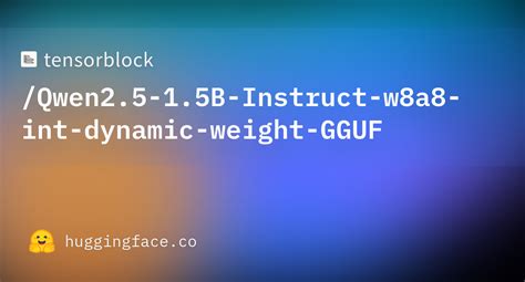Tensorblock Qwen B Instruct W A Int Dynamic Weight GGUF Hugging Face
