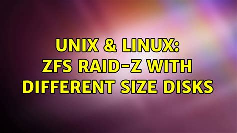 Unix And Linux Zfs Raid Z With Different Size Disks Youtube