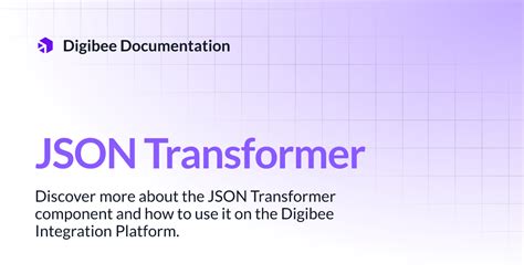json transformer digibee documentation
