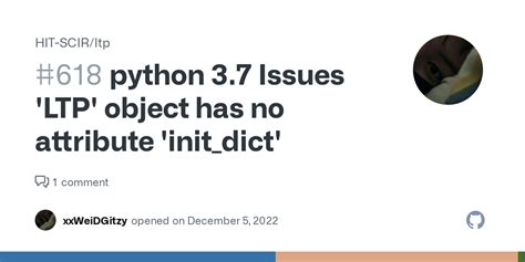 Python 3 7 Issues LTP Object Has No Attribute Init Dict Issue 618 HIT SCIR Ltp GitHub
