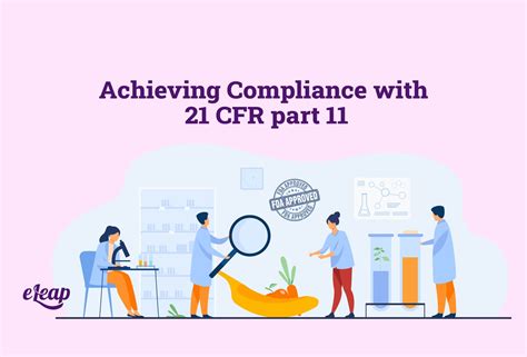 Modern Approaches For Effective 21 CFR Part 11 Compliance ELeaP