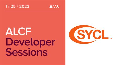 Alcf To Hold Developer Session On “introduction To Migrating To The Sycl Portal” Jan 25
