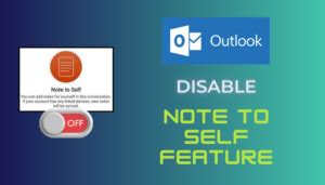 Outlook Disable Note To Self Feature Complete Guide