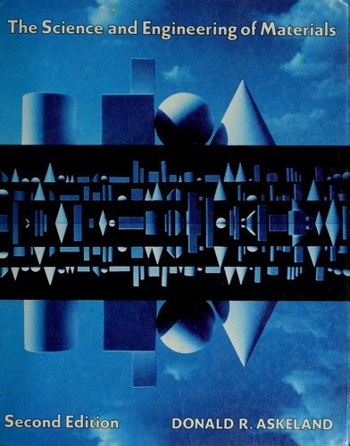 The Science And Engineering Of Materials By Donald R Askeland Open
