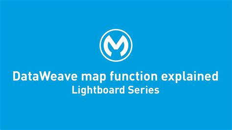 DataWeave Map Function Explained Lightboard Series YouTube