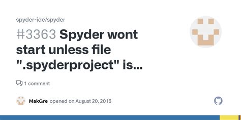 Spyder Wont Start Unless File Spyderproject Is Deleted Unpicklingerror Issue