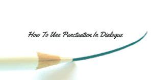 How To Use Punctuation In Dialogue Writers Write