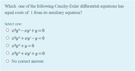 Solved Which One Of The Following Cauchy Euler Differential