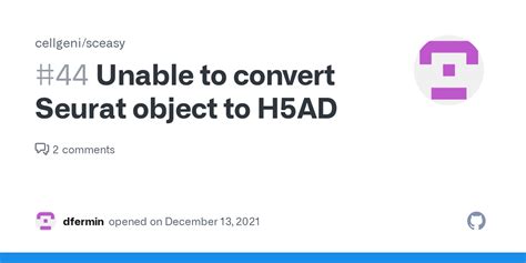 Unable To Convert Seurat Object To H AD Issue Cellgeni Sceasy GitHub