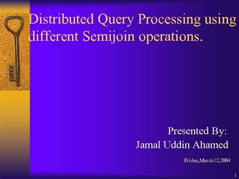 Distributed Query Processing Using Different Semijoin Operations Presented