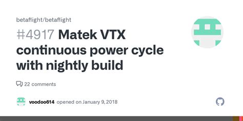Matek Vtx Continuous Power Cycle With Nightly Build · Issue 4917 · Betaflightbetaflight · Github
