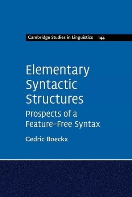 Elementary Syntactic Structures Prospects Of A Feature Free Syntax By Cedric Bo Eur 36 33