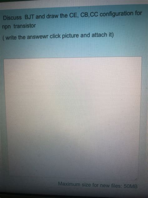 Solved Discuss Bjt And Draw The Ce Cb Cc Configuration For