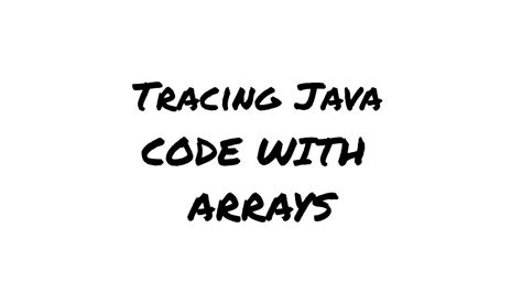 Tracing Java Code With Arrays Youtube
