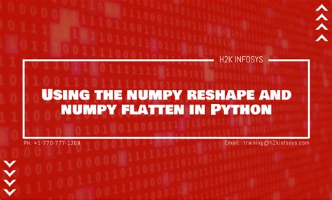 Using The Numpy Reshape And Numpy Flatten In Python