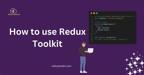 How To Use Redux Toolkit For State Management