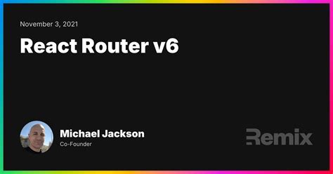 React Router V6 Remix Remix 框架