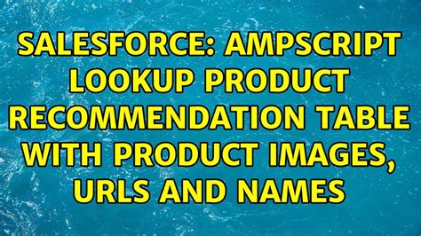 Salesforce Ampscript Lookup Product Recommendation Table With Product Images Urls And Names
