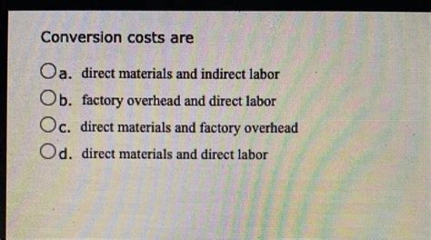 Solved Compute Conversion Costs Given The Following Data Chegg Com