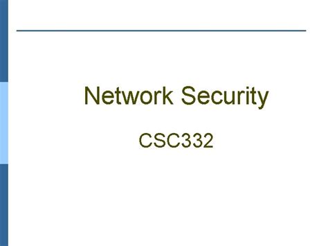 Network Security Csc 332 Dr Munam Ali Shah