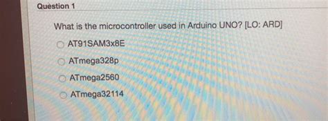 solved question 1 what is the microcontroller used in