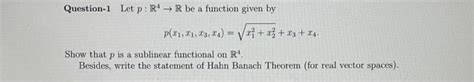 solved question 1 let p r4→r be a function given by