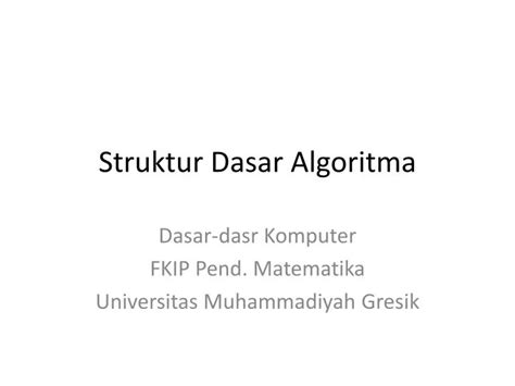 Ppt Struktur Dasar Algoritma Powerpoint Presentation Free Download