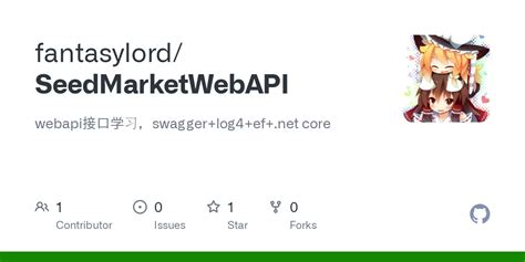 Github Fantasylord Seedmarketwebapi Webapi Swagger Log Ef Net Core