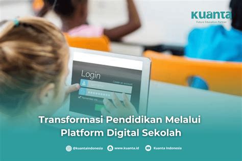 Transformasi Pendidikan Melalui Platform Digital Sekolah