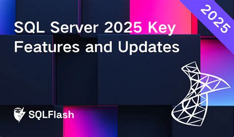 Sql Server 2025 Key Features And Updates Sqlflash
