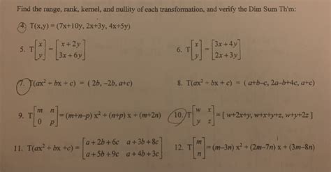 Solved Find The Range Rank Kernel And Nullity Of Each