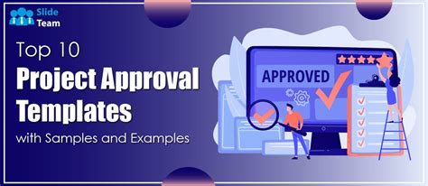 Top 10 Project Approval Templates With Samples And Examples