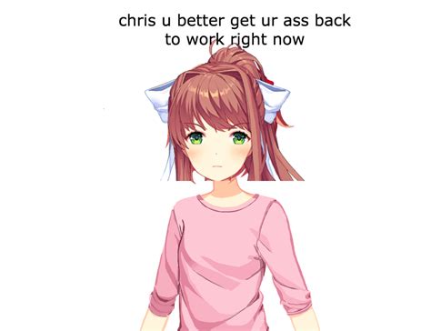 Oh No Im Making Monika Mad At Me I Swear This Is Probably The Last One For Now Rddlc